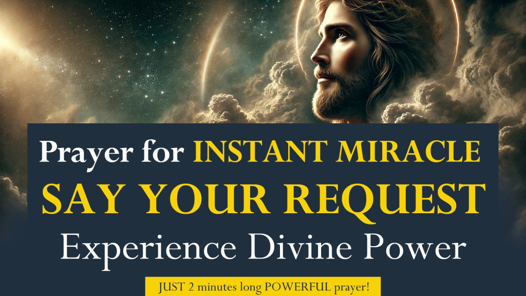 Instant Miracle Prayer: Experience Divine Power Today